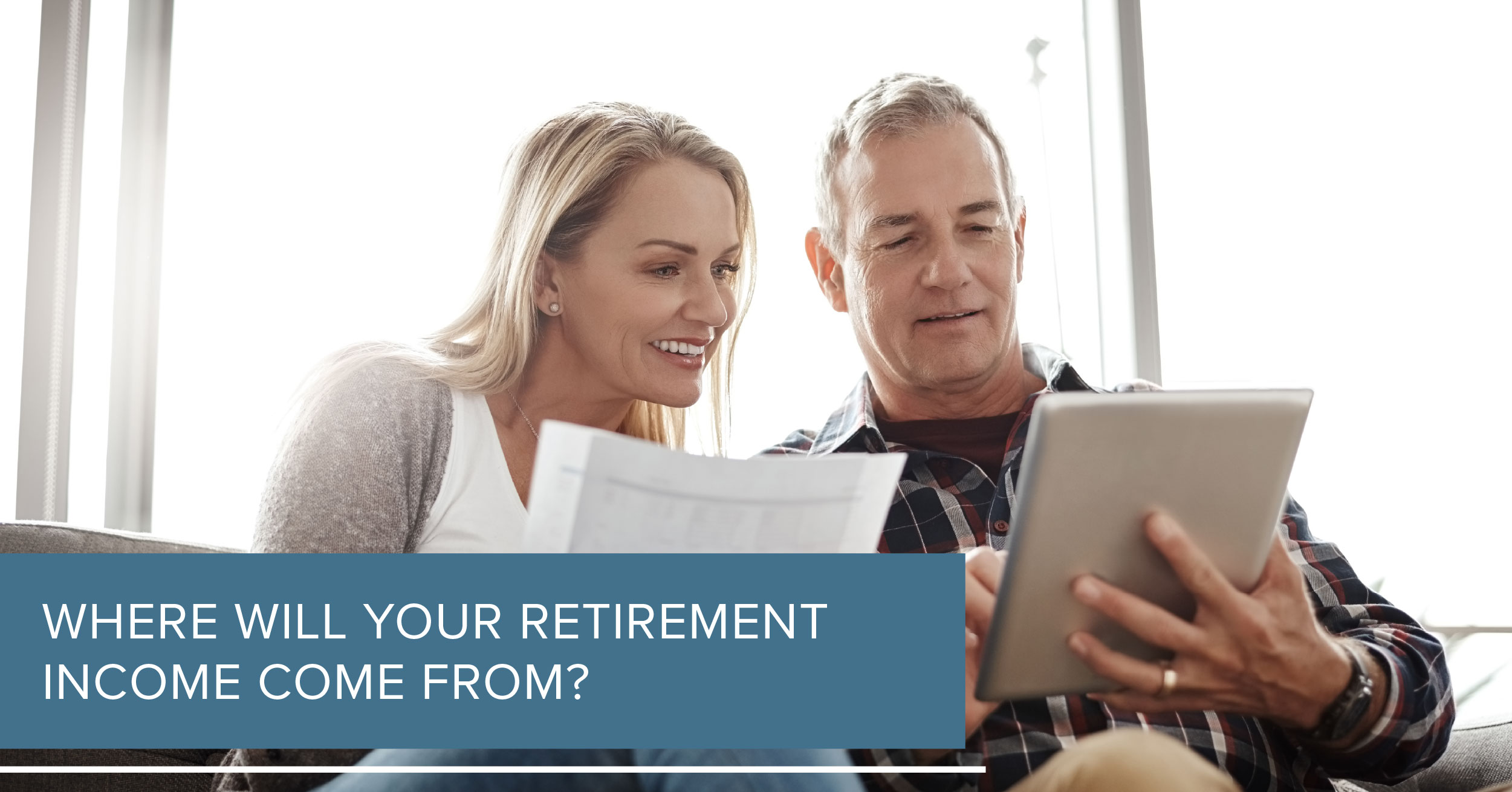 Income Streams in Retirement | Welcome Home Financial Partners