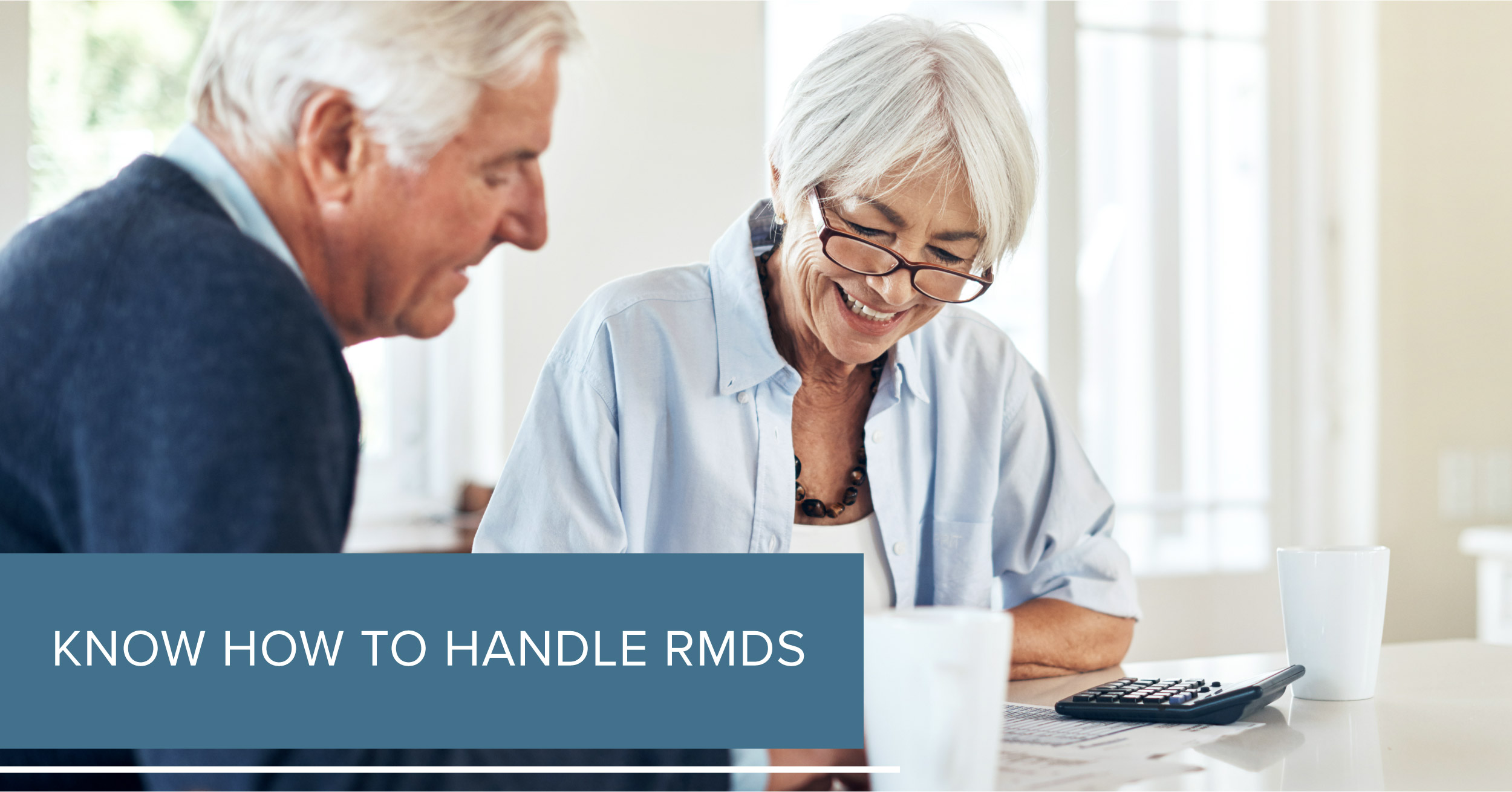 How to Handle RMDs | Welcome Home Financial Partners
